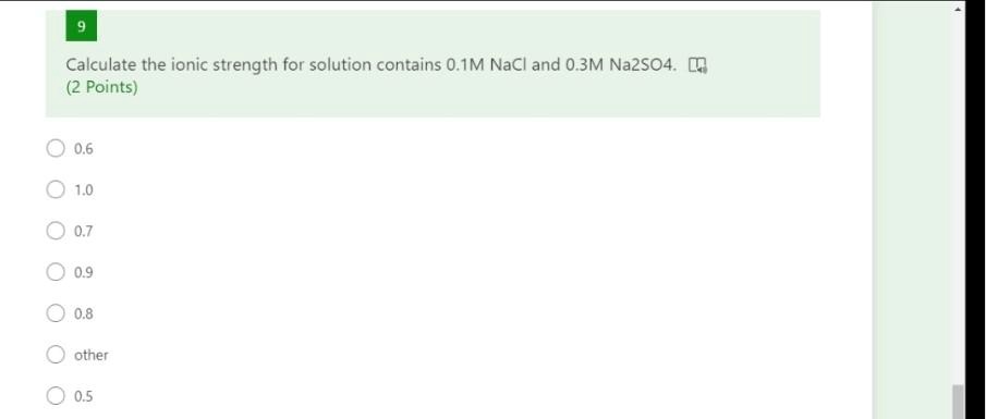 SOLVED: Calculate the ionic strength for a solution containing 0.1M NaCl and 0.3M Na2SO4. (2 ...
