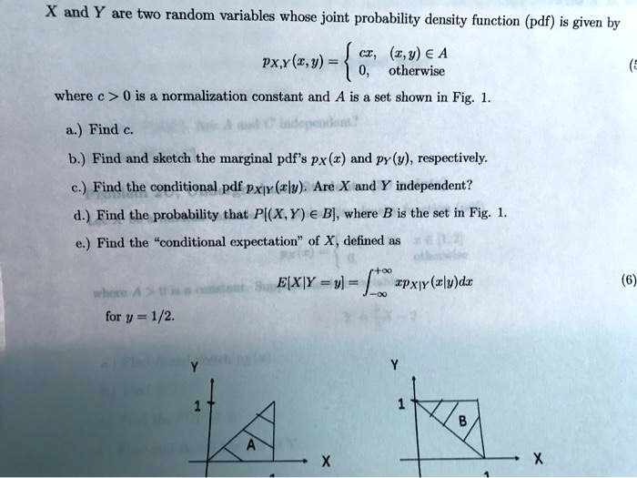 SOLVED: X and Y are two random variables whose joint probability density function (pdf) is given ...