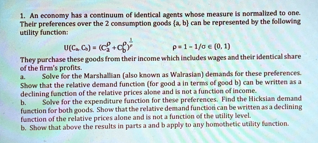 SOLVED: An economy has a continuum of identical agents whose measure is ...