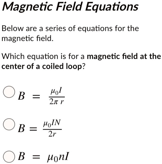 magnetic field equations below are a series of equations for the ...