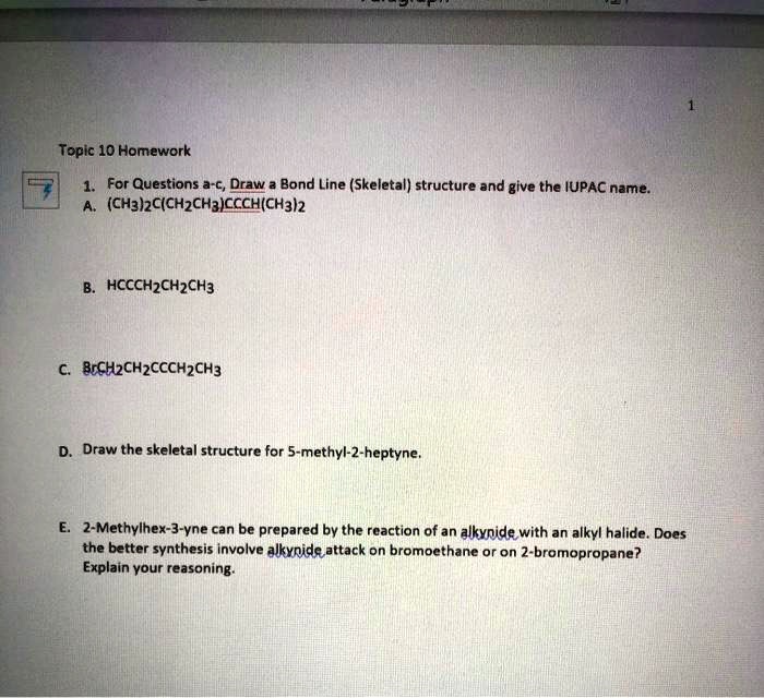 tepic 10 homework for questions a c draw bond line skeletal structure and give the iupac name ...