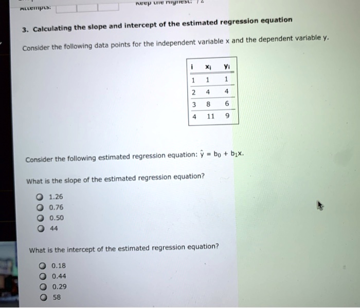 SOLVED: Alleipl the slope and intercept of the estimated regression equation Calculating ...