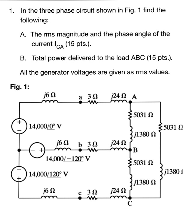 SOLVED: In the three-phase circuit shown in Fig. 1, find the following: A. The RMS magnitude and ...
