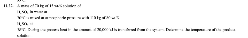 SOLVED: OUC 11.22.A mass of 70 kg of 15 wt-% solution of HSO4 in water ...