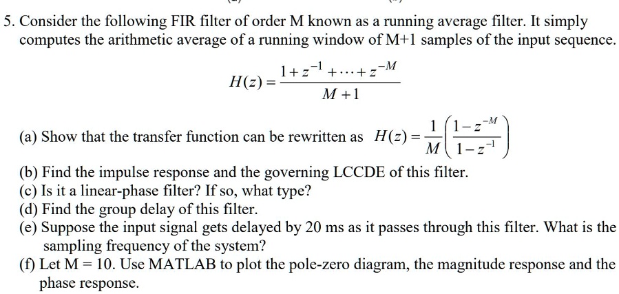 dont do matlab 5 consider the following fir filter of order m known as a running average filter ...
