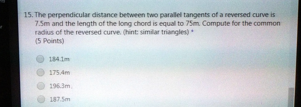 15. The perpendicular distance between two parallel tangents of a ...