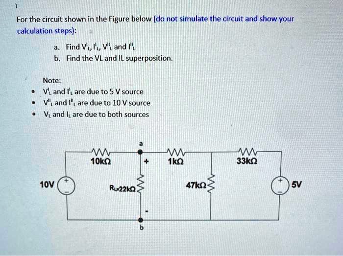 1 For the circuit shown in the Figure below (do not simulate the ...
