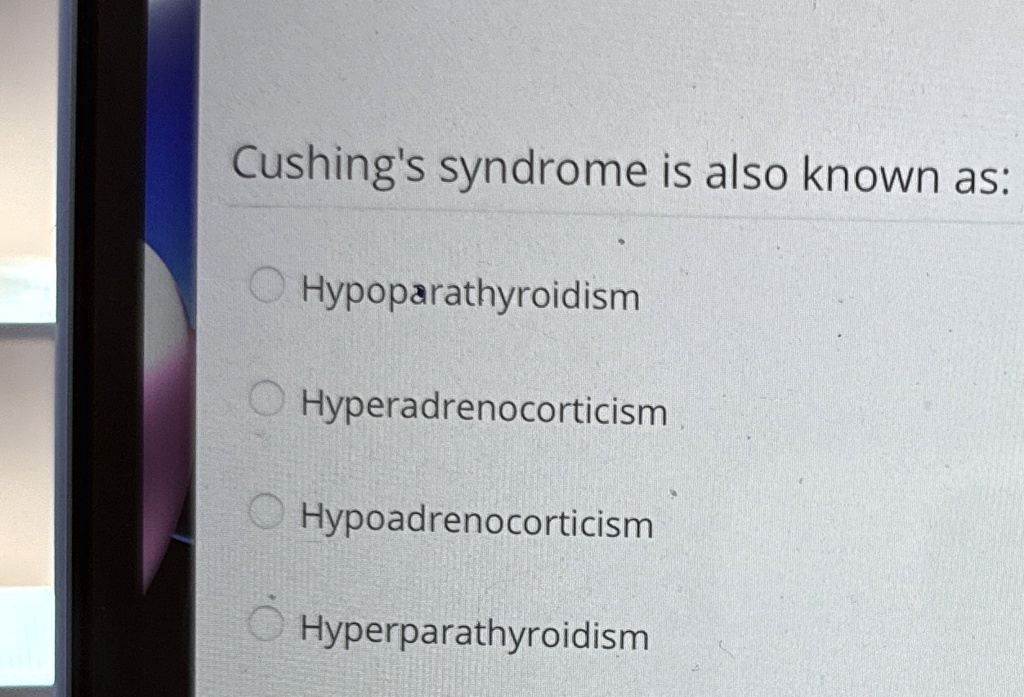 cushings syndrome is also known as hypoparathyroidism ...