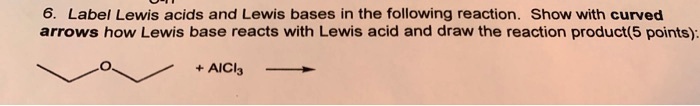 label lewis acids and lewis bases in the following reaction show with ...