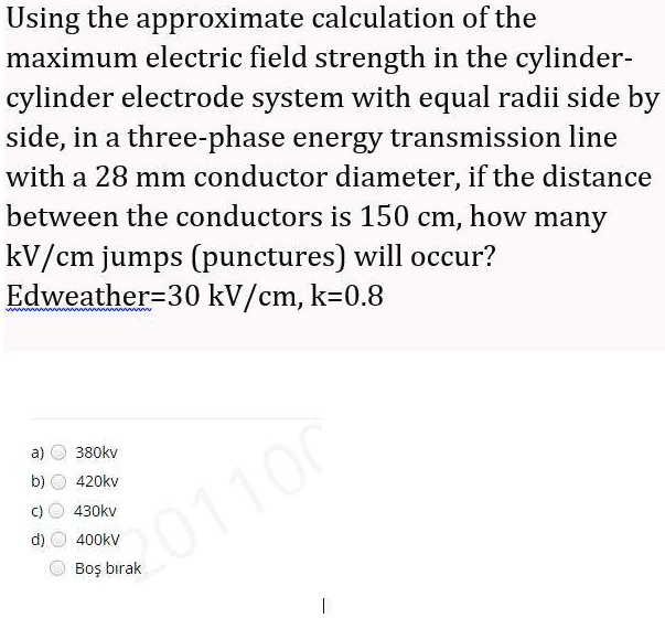 SOLVED: Using the approximate calculation of the maximum electric field ...