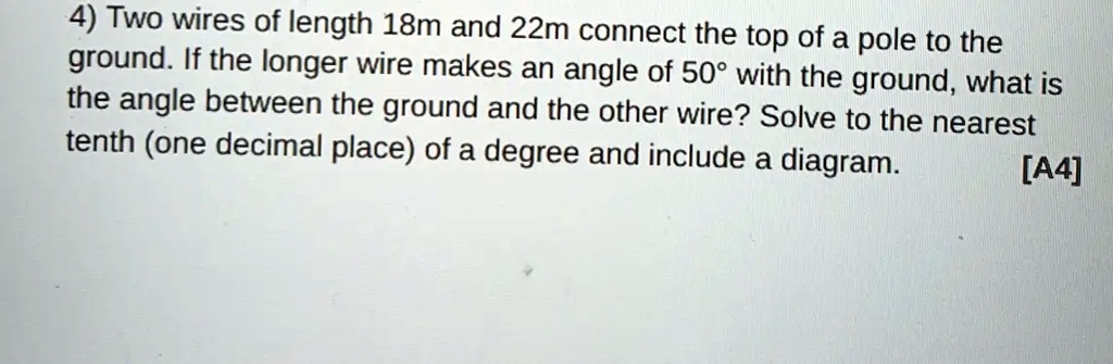 4) Two wires of length 18m and 22m connect the top of a pole to the ...