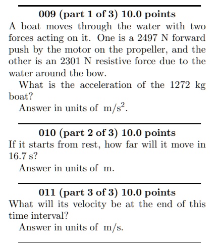 SOLVED: 009 (part 1 of 3) 10.0 points boat moves through the water with two forces acting on it ...