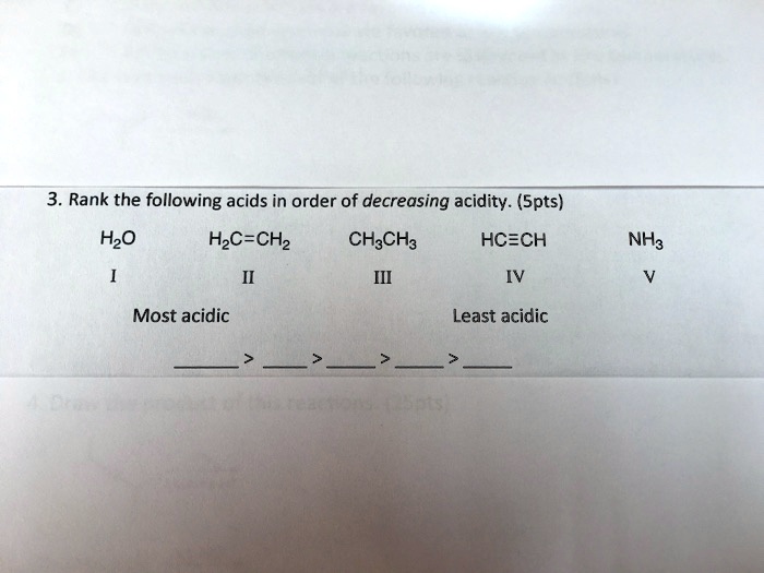 SOLVED: Rank the following acids in order of decreasing acidity: (Spts) Hzo HzC-CHz CHzCHa HCECH ...