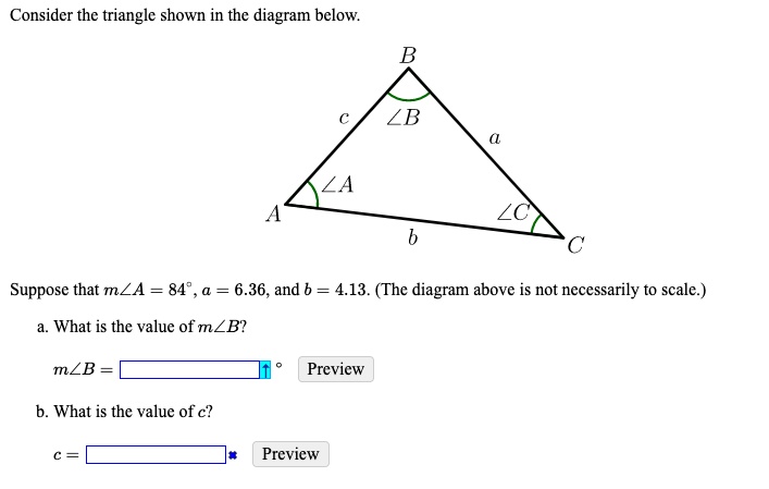 SOLVED: Consider the trianglc shown in the diagram bclow: LB ZA Suppose that mZA = 84" 0 = 6.36 ...