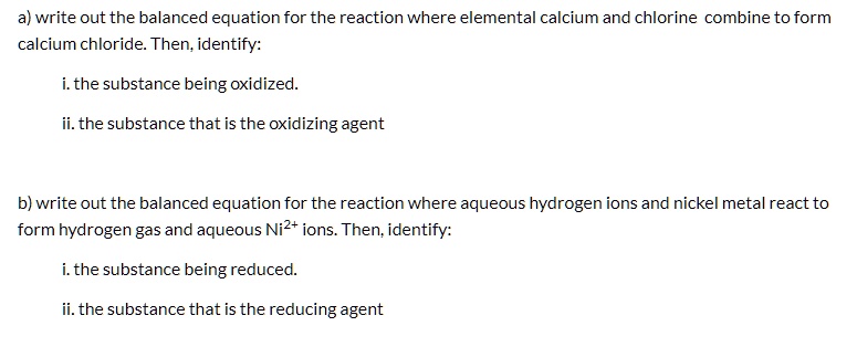 SOLVED: a) write out the balanced equation for the reaction where elemental calcium and chlorine ...