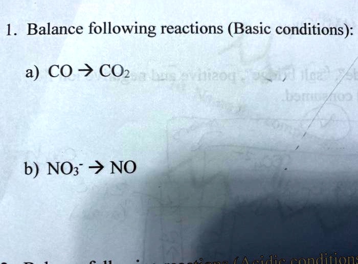 SOLVED: 13 Balance following reactions (Basic conditions): a) CO 7 COz ;98224 Aez` [ b) NOz" 7 ...