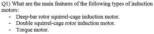SOLVED: Q1) What are the main features of the following types of ...