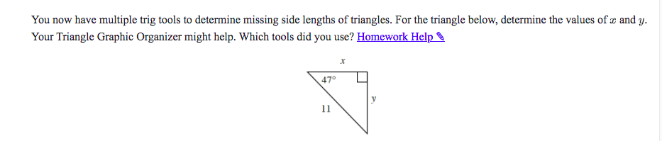 You now have multiple trig tools to determine missing side lengths of ...