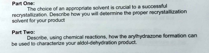 SOLVED: Part One: The choice of an appropriate solvent is crucial to a ...