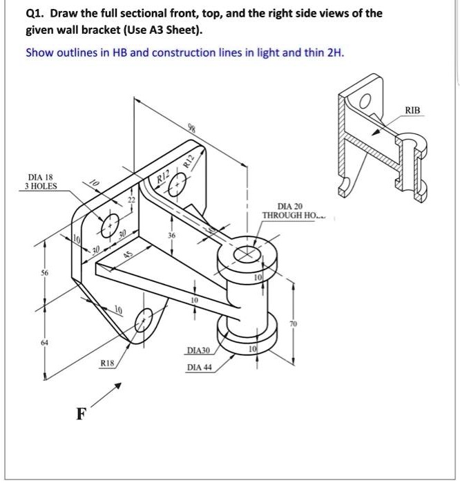 Q1. Draw the full sectional front, top, and the right side views of the given wall bracket (Use ...