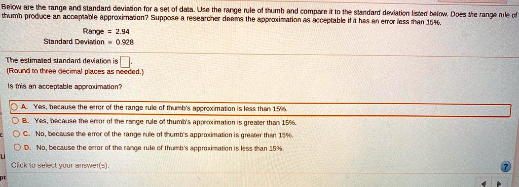 below are the range and standard deviation for set of data use the ...