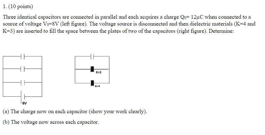 SOLVED: 1. (10 points) Three identical capacitors are connected in parallel and each acquires ...