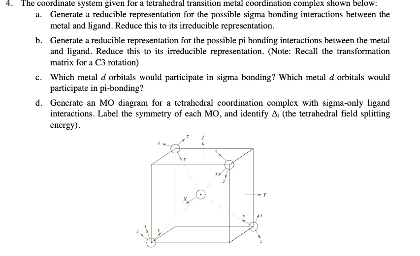 Solved The Coordinate System Given For A Tetrahedral Transition Metal Coordination Complex