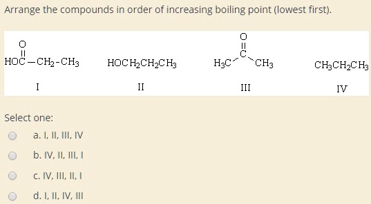 SOLVED: Arrange the compounds in order of increasing boiling point (lowest first) HO ...