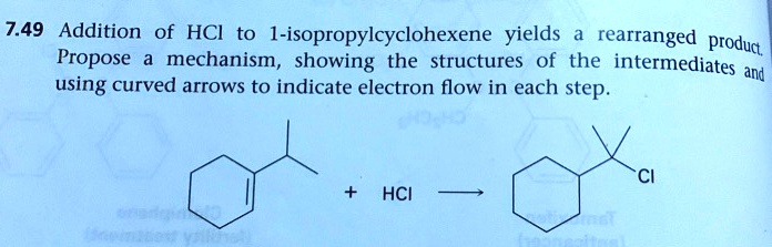 SOLVED: 7.49 Addition of HCI 1-isopropylcyclohexene yields rearranged ... SOLVED: 7.49 Addition of HCI 1-isopropylcyclohexene yields rearranged ...