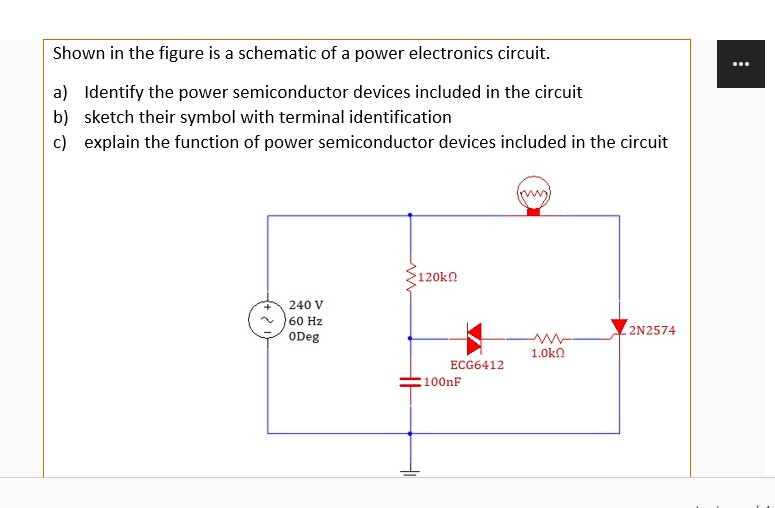 Shown in the figure is a schematic of a power electronics circuit. Identify the power ...