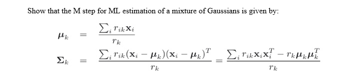 Solved Text Describe A Python Script To Solve The Following Show That The M Step For Ml 6299
