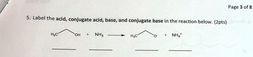 Page 3 of 8 5. Label the acid, conjugate acid, base, and conjugate base ...
