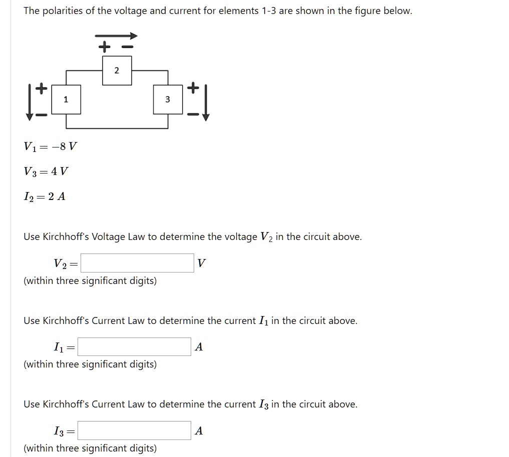 The polarities of the voltage and current for elements 1-3 are shown in the figure below. 1 V ...