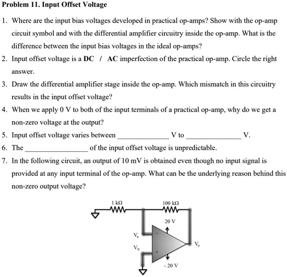 Problem 11. Input Offset Voltage 1. Where are the input bias...