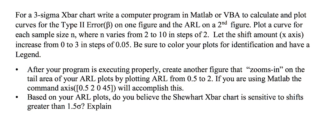 SOLVED: For a 3-sigma X-bar chart, write a computer program in Matlab ...