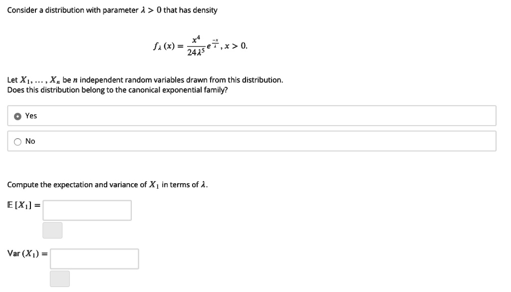Consider Distribution With Parameter 1 0 That Has Density Fi X X 0 2415 Let X1 Xh Be