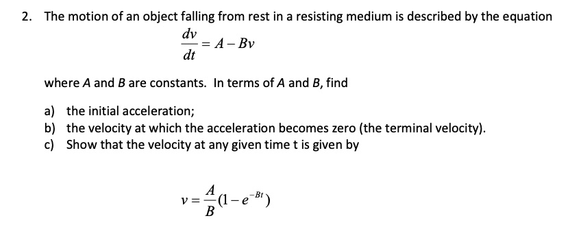 SOLVED: The motion of an object falling from rest in a resisting medium ...