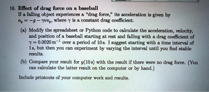 Solved Effect Of Drag Force On A Baseball If A Falling Object