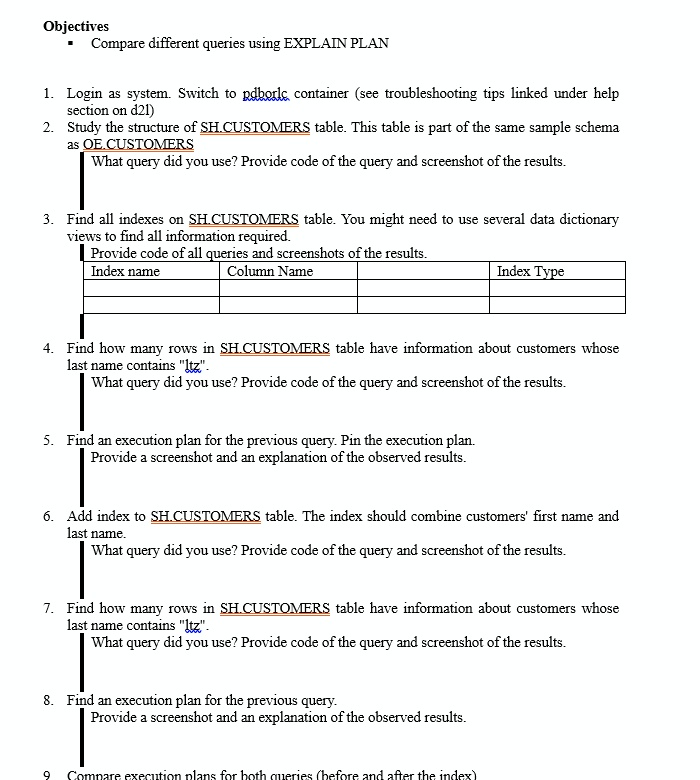 SOLVED: Objectives: Compare different queries using EXPLAIN PLAN 1. Login as system. Switch to ...