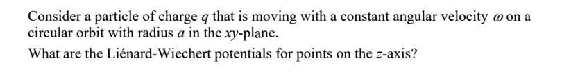 SOLVED: Consider a particle of charge q that is moving with a constant angular velocity W 0n a ...