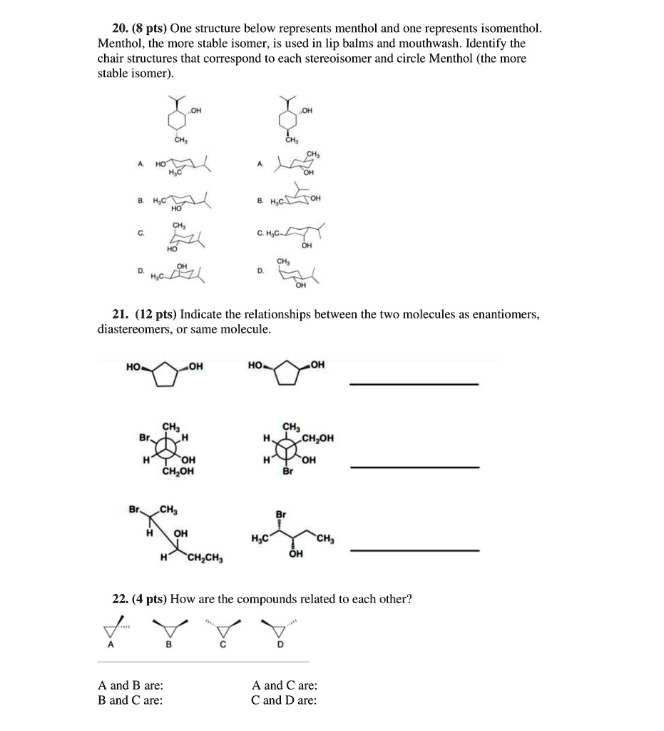 SOLVED: 20.(8 pts) One structure below represents menthol and one ...