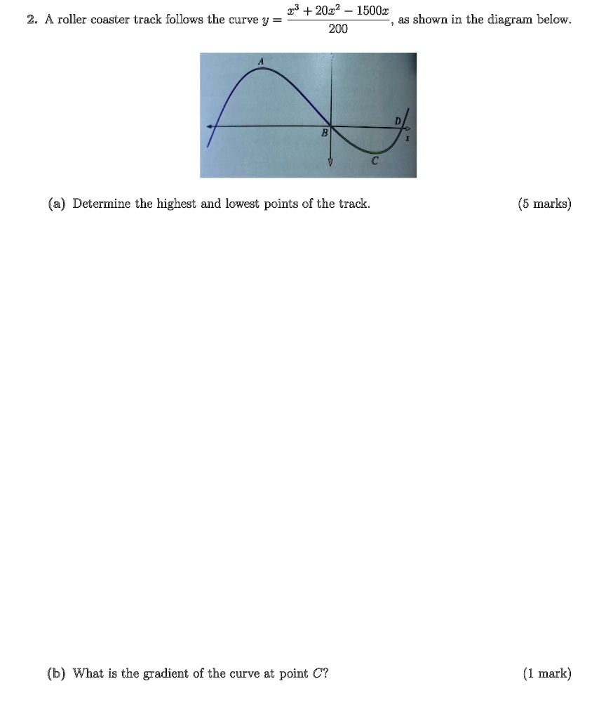 SOLVED: 2022 150x a3 shown in the diagram below. 280 A roller coaster track follows the curve y ...