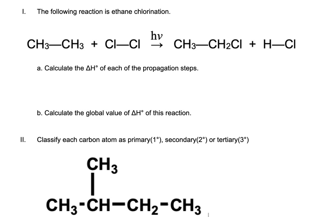 SOLVED: 1. The following reaction is ethane chlorination. hv CH3 CH3 ...