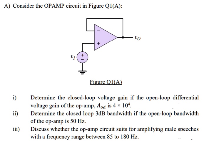 SOLVED: A) Consider the OPAMP circuit in Figure Q1(A): Figure Q1(A) i ...