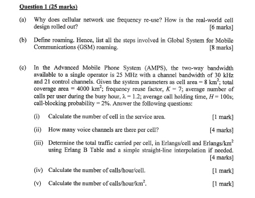 Question 1 (25 marks) (a) Why does cellular network use frequency re ...