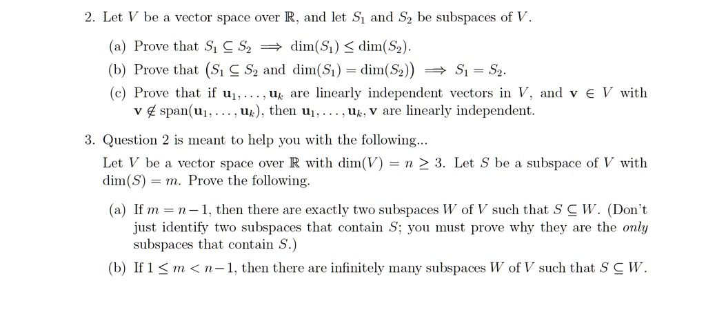 SOLVED: Let V be a vector space over R and let S1 and Sz be subspaces of V Prove that S1 C S2 ...