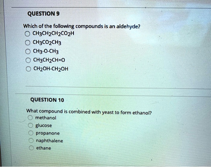 SOLVED: QUESTION 9 Which of the following compounds is an aldehyde ...