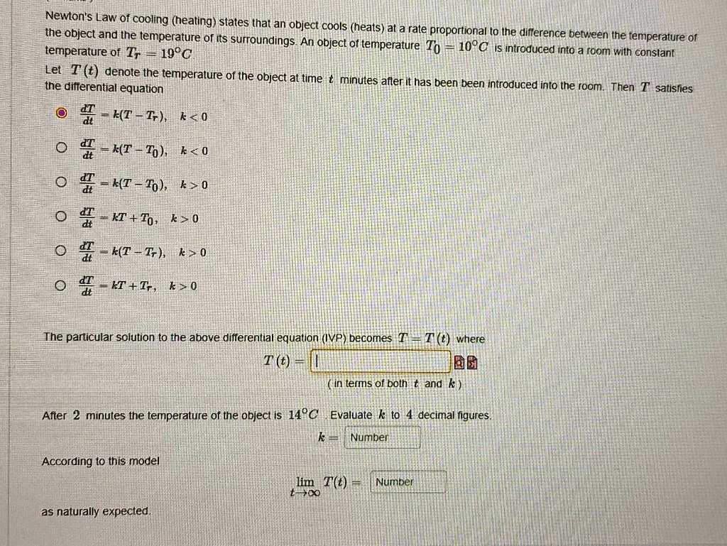 SOLVED: Newton's Law of cooling states that an object cools (heats) at ...