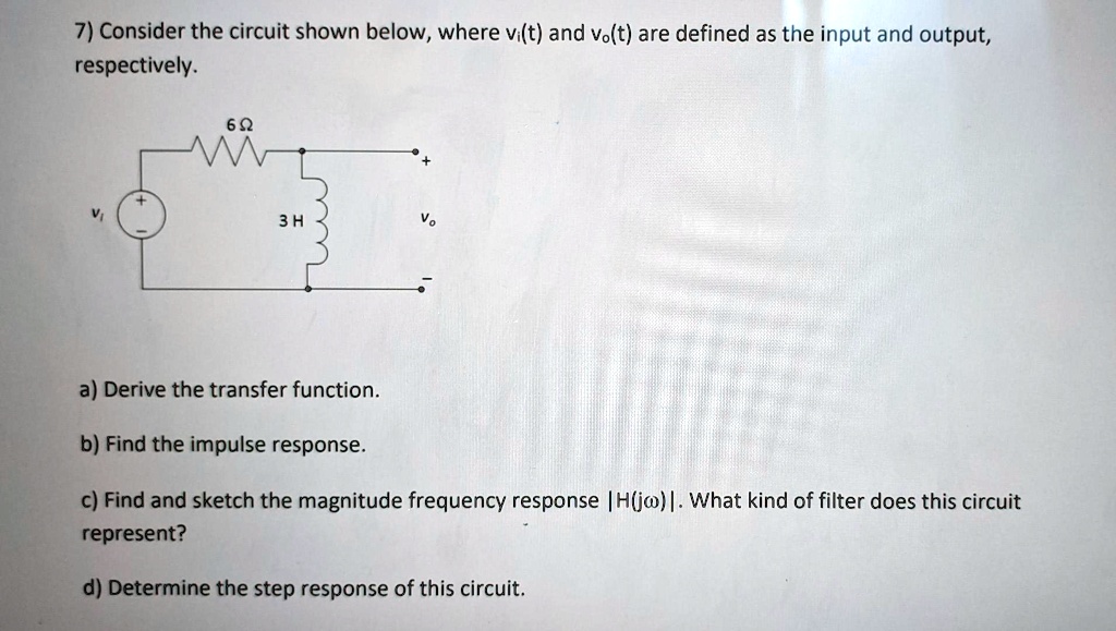 SOLVED: 7) Consider the circuit shown below, where vi(t) and Vo(t) are defined as the input and ...