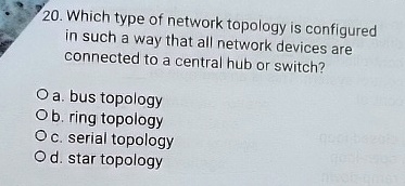 which type of network topology is configured in such a way that all ...